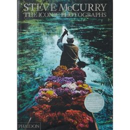 Steve McCurry: The Iconic Photographs - William Kerry Purcell, Anthony Bannon, Gebunden