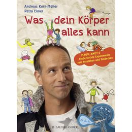 Was dein Körper alles kann - Andreas Korn-Müller, Gebunden