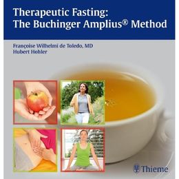 Buchinger Therapeutic Fasting - Francoise Wilhelmi de Toledo, Hubert Hohler, Kartoniert (TB)