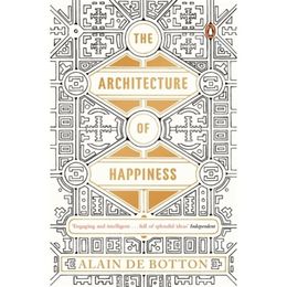 Penguin The Architecture of Happiness - Alain de Botton, Kartoniert (TB)