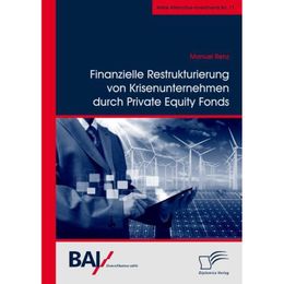 Finanzielle Restrukturierung von Krisenunternehmen durch Private Equity Fonds - Manuel Renz, Kartoniert (TB)