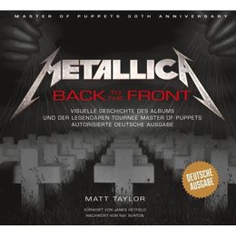 Metallica: Back to the Front - Matt Taylor, Gebunden