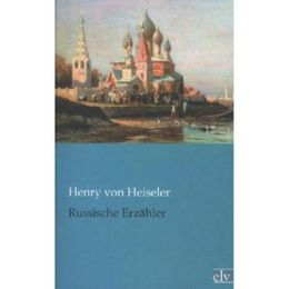 Russische Erzähler - Henry von Heiseler, Kartoniert (TB)