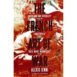 The French Art of War - Alexis Jenni, Kartoniert (TB)