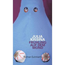 Frühling auf dem Mond - Julia Kissina, Gebunden