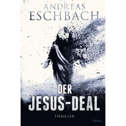 Bastei Lübbe Der Jesus-Deal / Jesus Video Bd.2 - Andreas Eschbach, Taschenbuch