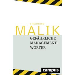 Gefährliche Managementwörter - Fredmund Malik, Gebunden