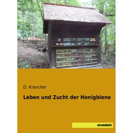 Leben und Zucht der Honigbiene - O. Krancher, Kartoniert (TB)