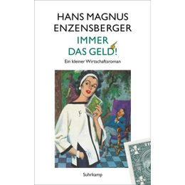 Immer das Geld! - Hans Magnus Enzensberger, Gebunden