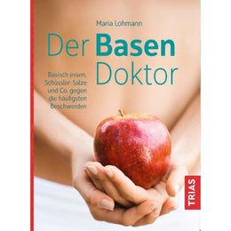 Trias Der Basen-Doktor - Maria Lohmann, Kartoniert (TB)