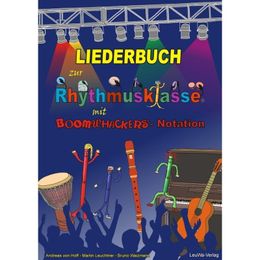 Liederbuch zur Rhythmusklasse mit Boomwhackers-Notation - Andreas von Hoff, Martin Leuchtner, Bruno Waizmann, Geheftet