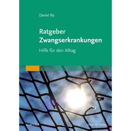Ratgeber Zwangserkrankungen - Daniel Illy, Kartoniert (TB)