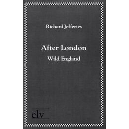 Classic Pages / After London - Richard Jefferies, Kartoniert (TB)