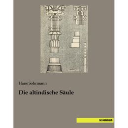Die altindische Säule - Hans Sohrmann, Kartoniert (TB)
