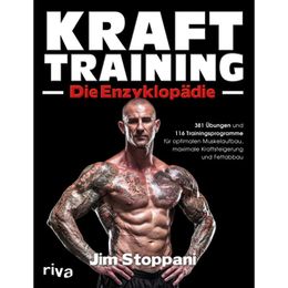 Riva Verlag Krafttraining - Die Enzyklopädie - Jim Stoppani, Kartoniert (TB)