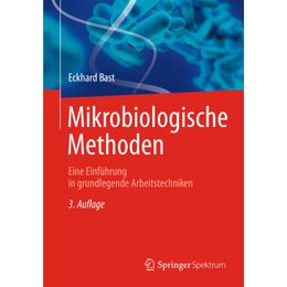 Springer Berlin Heidelberg Mikrobiologische Methoden - Eckhard Bast, Kartoniert (TB)