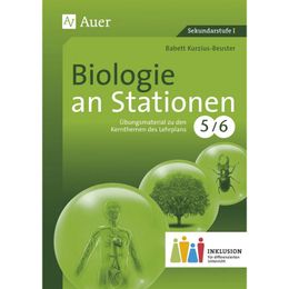 Stationentraining Sekundarstufe Biologie / Biologie an Stationen, Klasse 5/6 Inklusion - Babett Kurzius-Beuster, Geheftet