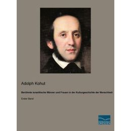 Berühmte israelitische Männer und Frauen in der Kulturgeschichte der Menschheit - Adolph Kohut, Kartoniert (TB)