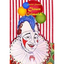 Clown Grimaldi - Charles Dickens, Kartoniert (TB)