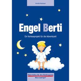 Materialien für den Kindergarten / Engel Berti. Ein Vorleseprojekt für die Adventszeit - Annette Neubauer, Kartoniert (TB)