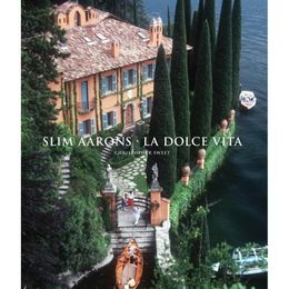 Abrams & Chronicle Books Slim Aarons: La Dolce Vita - Slim Aarons, Gebunden