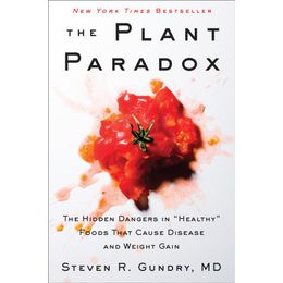 The Plant Paradox - Steven R. Gundry, Gebunden