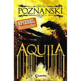Loewe Verlag Aquila - Ursula Poznanski, Kartoniert (TB)