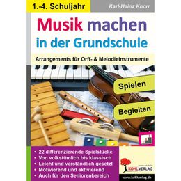 Musik machen in der Grundschule - Karl-Heinz Knorr, Kartoniert (TB)