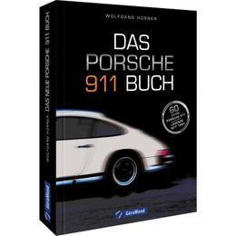 Das Porsche 911 Buch - Wolfgang Hörner, Gebunden