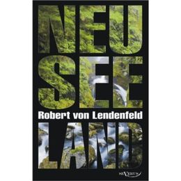 Neuseeland - Robert von Lendenfeld, Kartoniert (TB)