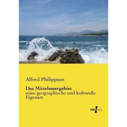 Das Mittelmeergebiet - Alfred Philippson, Kartoniert (TB)