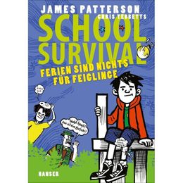 Ferien sind nichts für Feiglinge / School Survival Bd.4 - James Patterson, Chris Tebbetts, Gebunden
