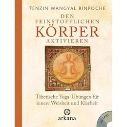 Den feinstofflichen Körper aktivieren, m. DVD - Tenzin Wangyal Rinpoche, Gebunden