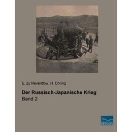 Der Russisch-Japanische Krieg - Ernst Graf zu Reventlow, H. Döring, Kartoniert (TB)
