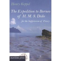 The Expedition to Borneo of H. M. S. Dido for the Suppression of Piracy - Henry Keppel, Kartoniert (TB)