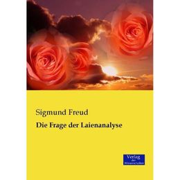 Die Frage der Laienanalyse - Sigmund Freud, Kartoniert (TB)