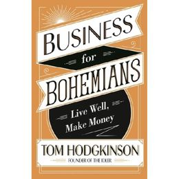 Penguin Business for Bohemians - Tom Hodgkinson, Kartoniert (TB)