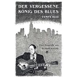 tredition Der vergessene König des Blues - Tampa Red - Richard Koechli, Kartoniert (TB)