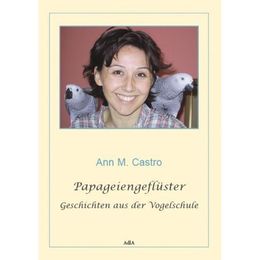 Papageiengeflüster - Ann M. Castro, Ann Castro, Kartoniert (TB)