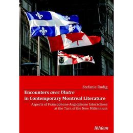 Encounters avec l' Autre in Contemporary Montreal Literature - Stefanie Rudig, Kartoniert (TB)