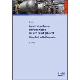 Kiehl Produktsysteme Industriekaufleute - Prüfungswissen auf den Punkt gebracht - Jörg Bensch, Gebunden