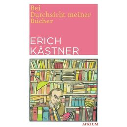 Bei Durchsicht meiner Bücher - Erich Kästner, Gebunden