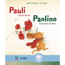 NordSüd bi:libri / Pauli - Liebste Mama, Deutsch-Italienisch. Paolino - Carissima mamma - Brigitte Weninger, Eve Tharlet, Gebunden