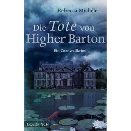 Die Tote von Higher Barton / Mabel Clarence Bd.1 - Rebecca Michéle, Kartoniert (TB)