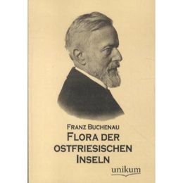 Flora der ostfriesischen Inseln - Franz Buchenau, Kartoniert (TB)