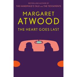 Penguin Random House The Heart Goes Last - Margaret Atwood, Kartoniert (TB)