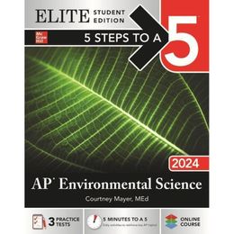5 Steps to a 5: AP Environmental Science 2024 Elite Student Edition - Courtney Mayer, Kartoniert (TB)