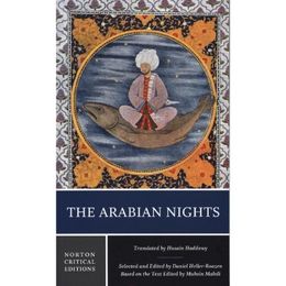 W. W. Norton & Company The Arabian Nights - A Norton Critical Edition - Husain Haddawy, Daniel Heller-Roazen, Muhsin Mahdi, Kartoniert (TB)