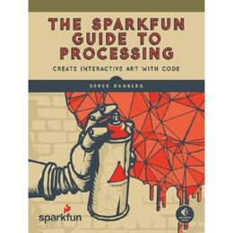 The SparkFun Guide to Processing - Derek Runberg, Kartoniert (TB)