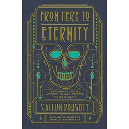 Norton From Here to Eternity - Caitlin Doughty, Landis Blair, Gebunden